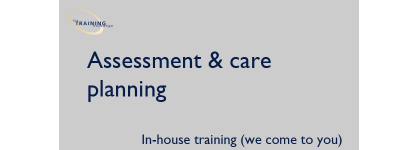 Assessment & care planning | Training Exchange